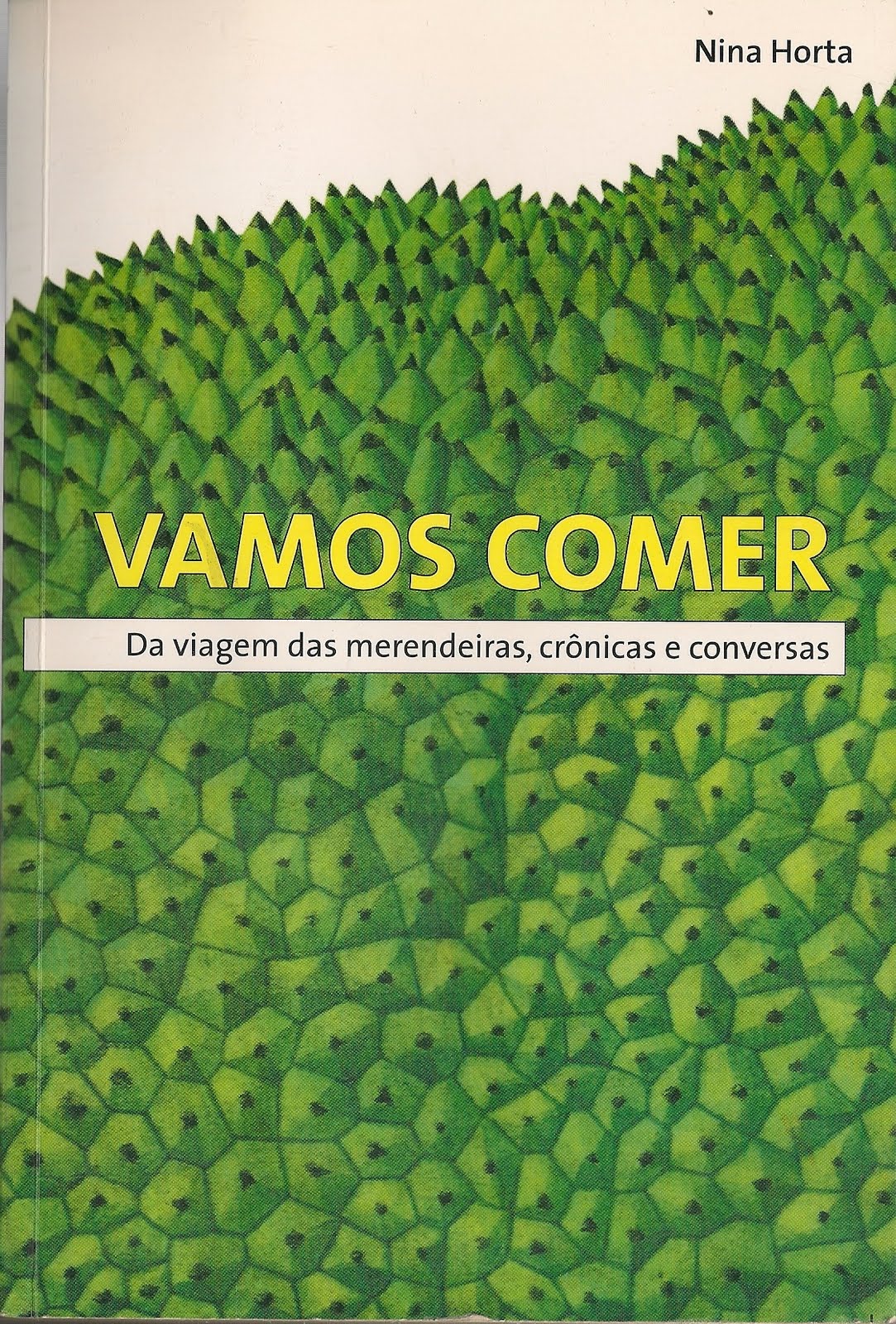 Vamos Comer – Da Viagem Das Merendeiras, Cronicas E Conversas – O Sebo ...