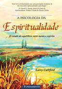 Psicologia Da Espiritualidade, A – O Estudo Do Equilibrio Entre Mente E ...