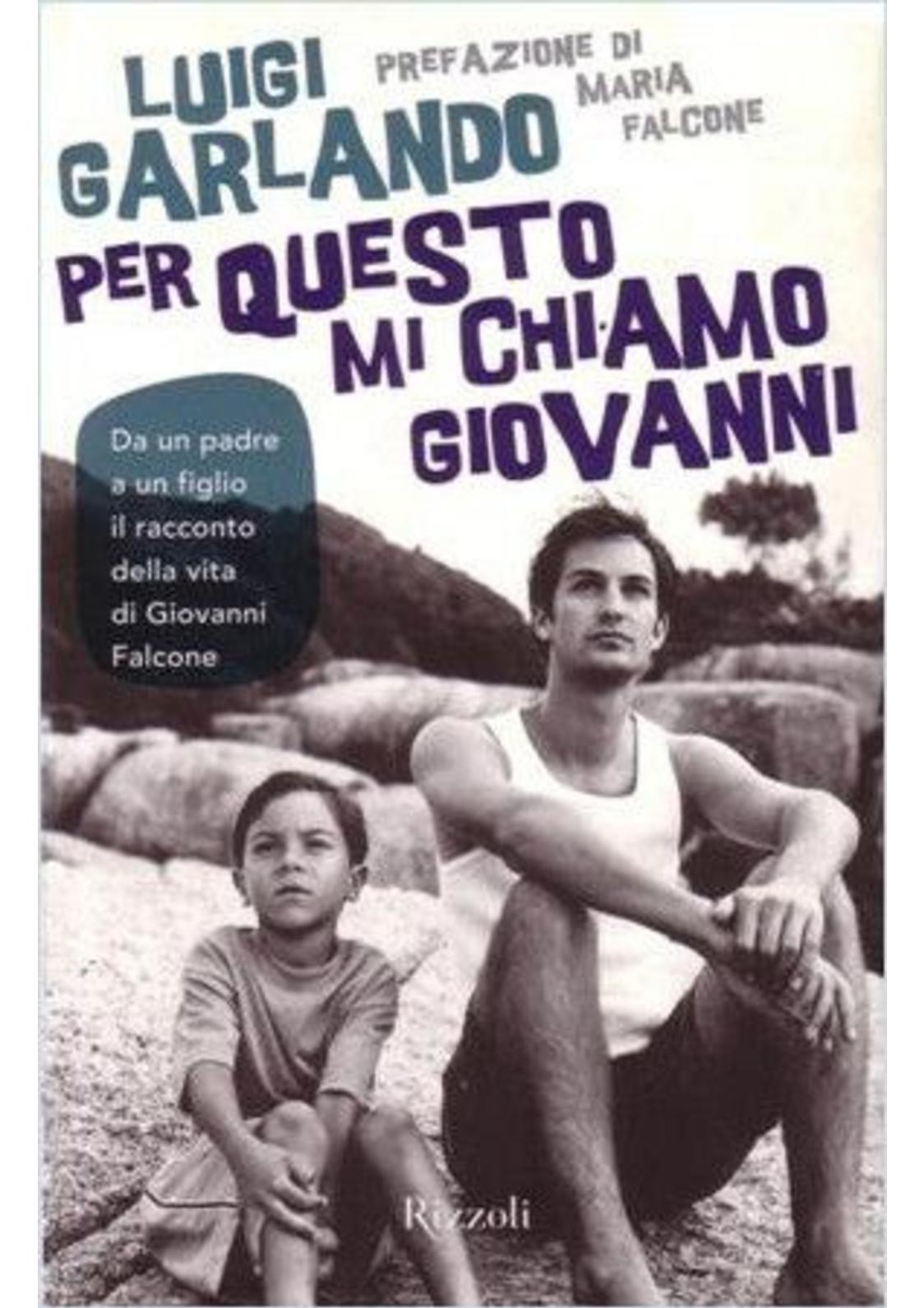 Per questo mi chiamo Giovanni – Da un padre a un figlio il racconto ...