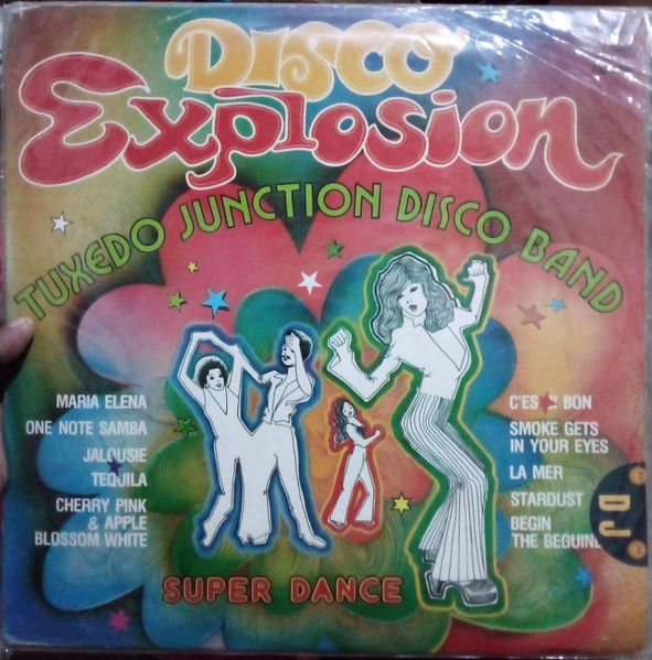 Tuxedo Junction Disco Band — Disco Explosion (Super Dance) – O Sebo ...